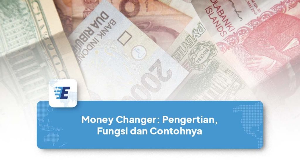 Money Changer: Definition, Function and Examples - Easylink